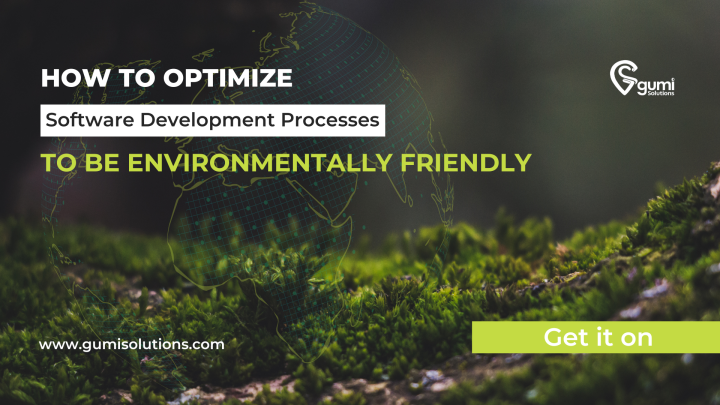 How to Optimize Software Development Processes to Be Environmentally ...