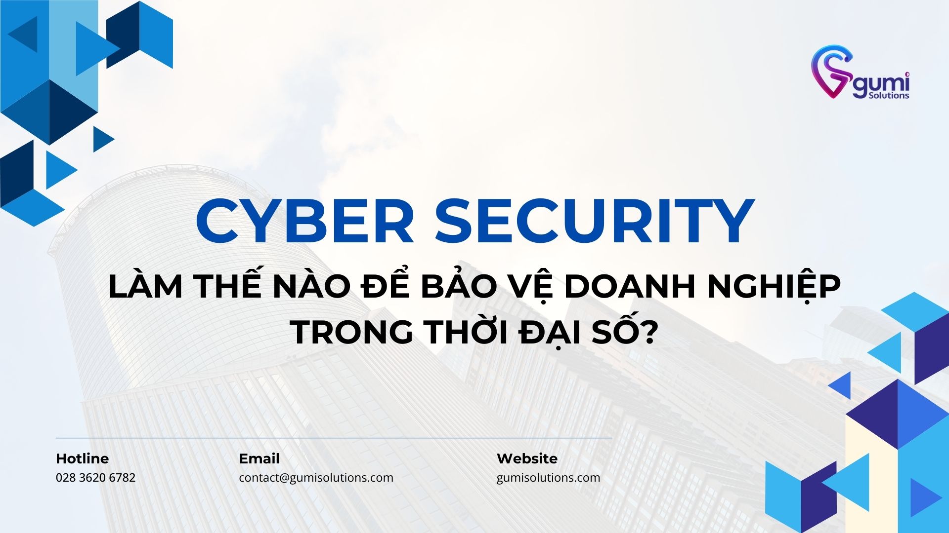 Cyber Security: Làm sao để bảo vệ doanh nghiệp trong thời đại số? - Tư ...