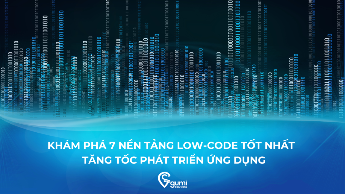 Khám Phá 7 Nền Tảng Low-code Tốt Nhất Để Tăng Tốc Phát Triển Ứng Dụng ...